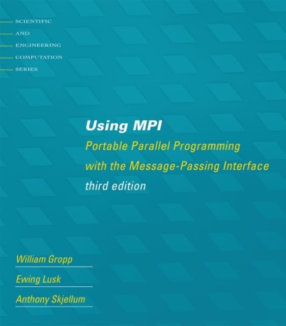 Using MPI by Anthony Skjellum, William Gropp, Ewing Lusk | Shakespeare & Company