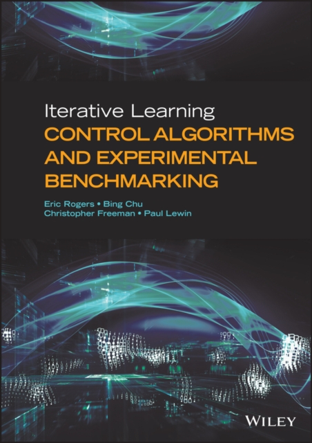 Iterative Learning Control Algorithms And Experimental Benchmarking By Bing Chu Paul Lewin