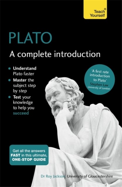 Plato: A Complete Introduction: Teach Yourself by Roy Jackson ... Plato: A Complete Introduction: Teach Yourself by Roy Jackson ...