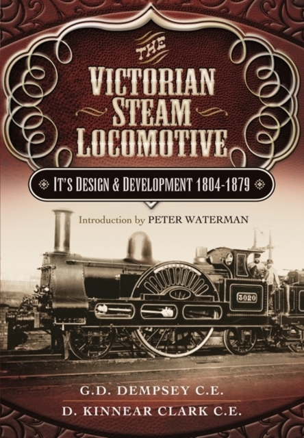 Victorian Steam Locomotive: Its Design and Development 1804-1879 by D ... Victorian Steam Locomotive: Its Design and Development 1804-1879 by D ...