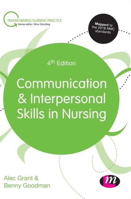 Communication and Interpersonal Skills in Nursing by Alec Grant, Benny ... Communication and Interpersonal Skills in Nursing by Alec Grant, Benny ...
