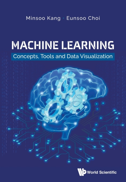 Machine Learning: Concepts, Tools And Data Visualization by Eunsoo Choi ... Machine Learning: Concepts, Tools And Data Visualization by Eunsoo Choi ...