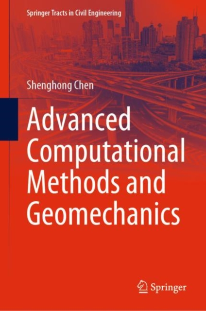 Advanced Computational Methods and Geomechanics by Shenghong Chen ... Advanced Computational Methods and Geomechanics by Shenghong Chen ...